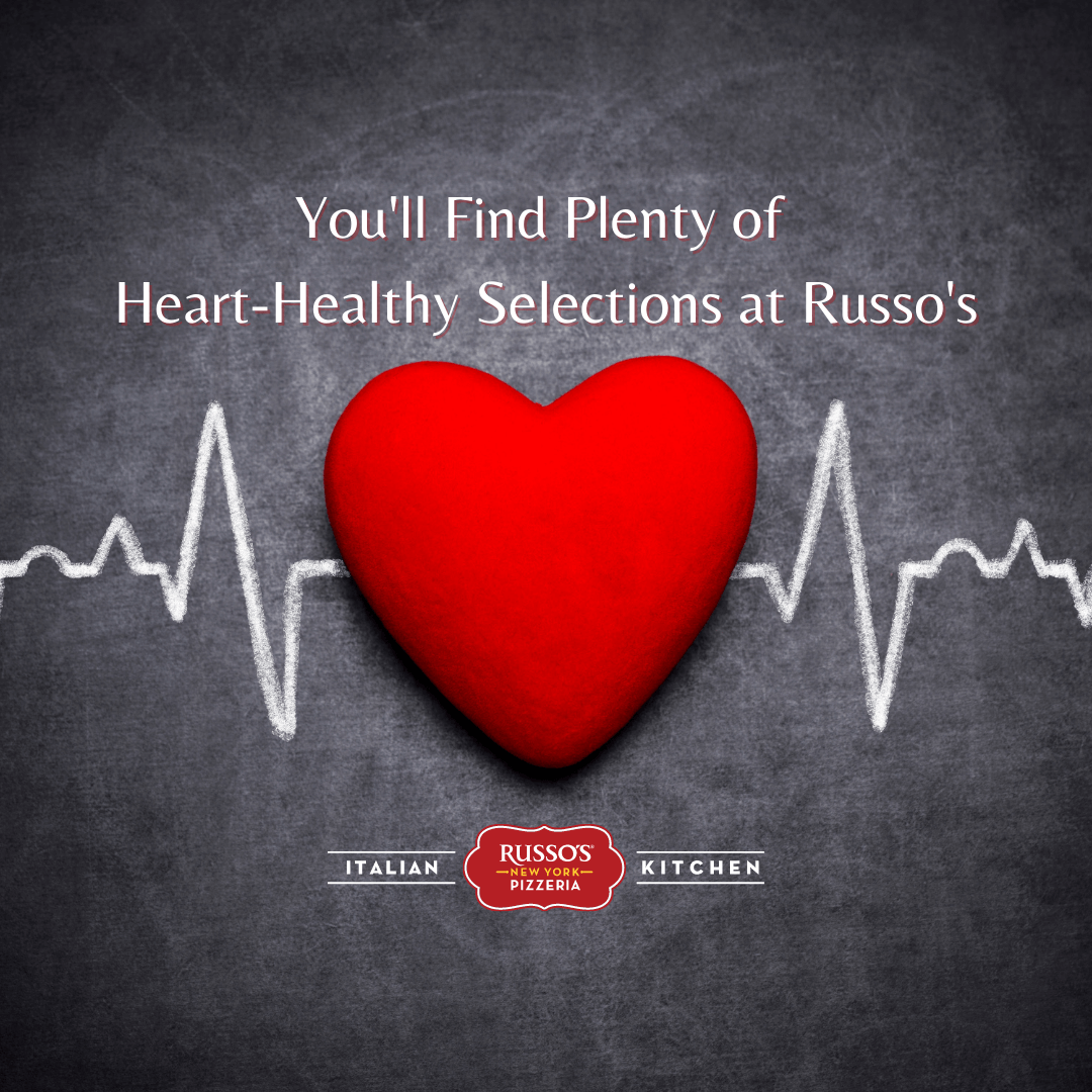 Heart Healthy Month at Russo's | New York Style Pizza Restaurant